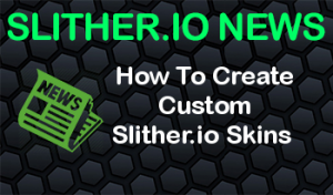 How To Create Custom Slither.io Skins - SlitherPlus.io